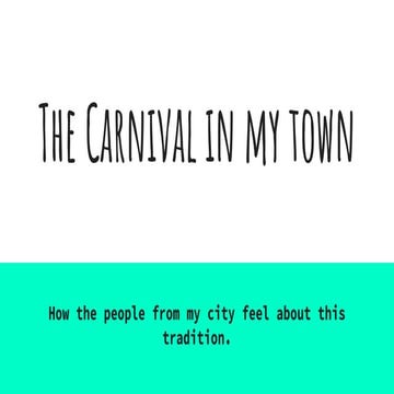 The carnival in my town | PPTX