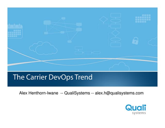 The Carrier DevOps Trend (Presented to Okinawa Open Days Conference) | PPT The Carrier DevOps Trend (Presented to Okinawa Open Days Conference) | PPT