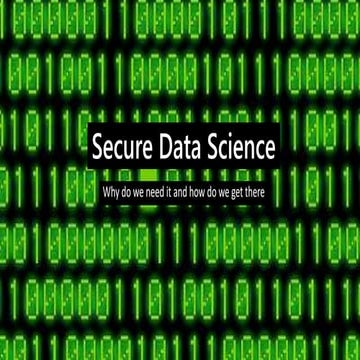The Case For Secure Data Science | PPT