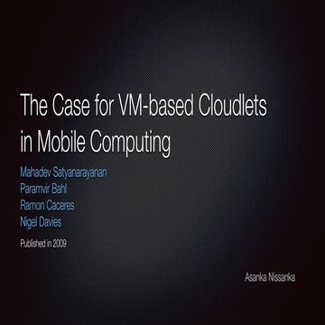 The case for vm based cloudlets in mobile computing | PPT
