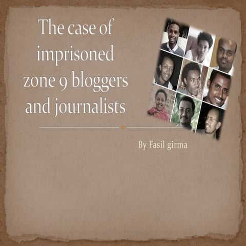 The case of imprisoned zone 9 bloggers and three journalists | PPTX ...