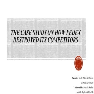 The Case Study on FedEx Distroys others .pptx