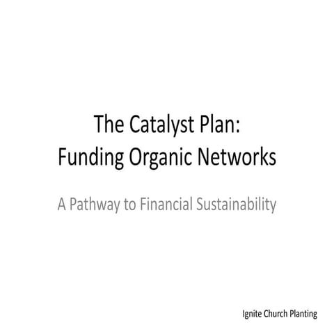 The Catalyst Plan - Ignite Church Planting | PPTX | Christianity ...