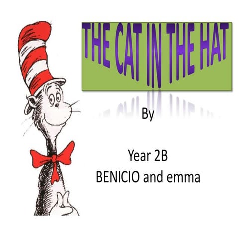 The cat in the hat beni and emma | PPTX