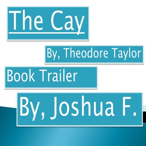 The cay book trailer | PPTX
