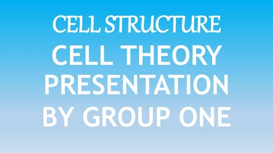 The Cell, Postulates of the Cell Theory. | PPTX