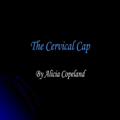 The Cervical Cap | PPT