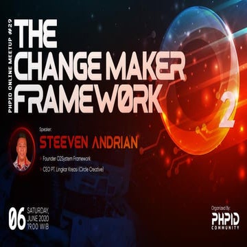 PHPID-OL#29 The Change Maker Framework | PPT