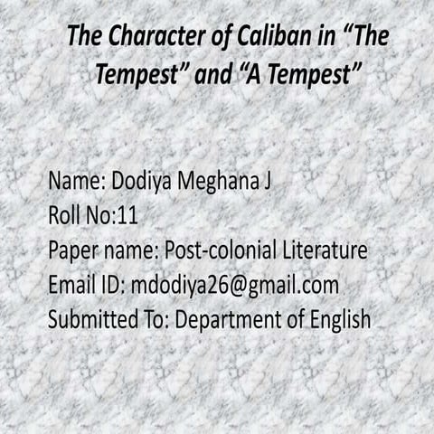 The Character of Caliban in ' The Tempest' and ' A Tempest' | PPTX