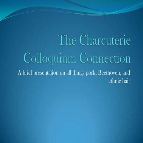 The Charcuterie Colloquium Connection | PPT
