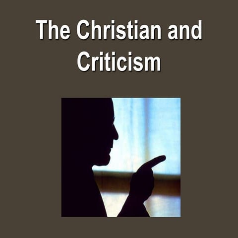 The Christian and Criticism | PPT