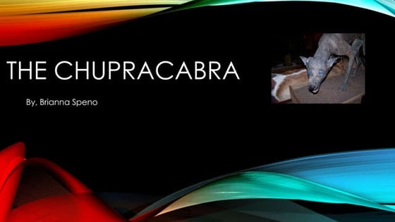 The chupacabra | PPT