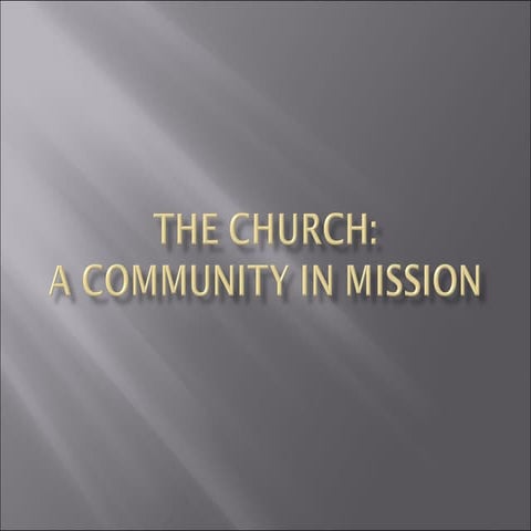 The Church A Community In Mission | PPT
