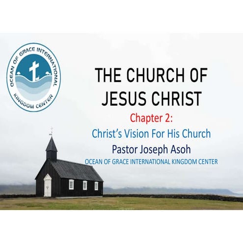 The Church of Jesus Christ Series - Chapter 2 - Christ's Vision For The ...