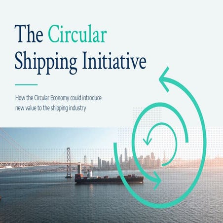 THE CIRCULAR SHIPPING INITIATIVE: How the Circular Economy could ...