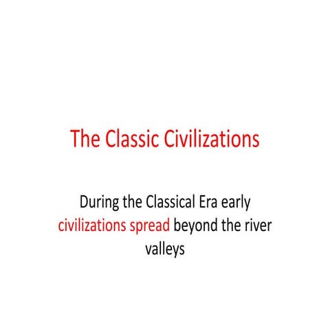 The classic civilizations | PPTX