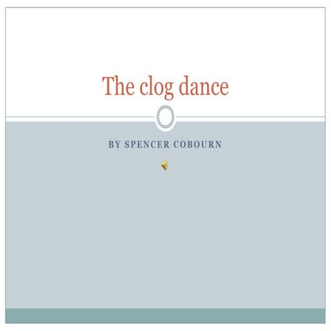 The clog dance | PPTX