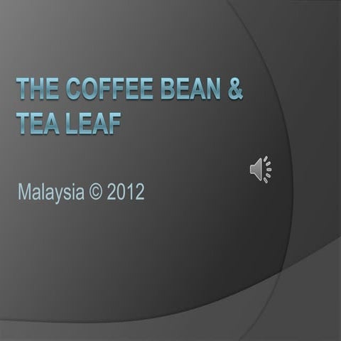 The coffee bean & tea leaf | PPTX