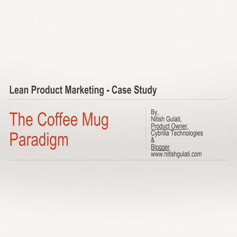The coffee mug paradigm - A lean product marketing case study | PPTX