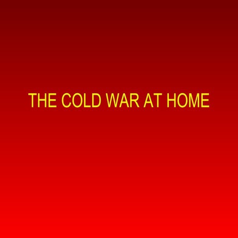 The cold war at home | PPT