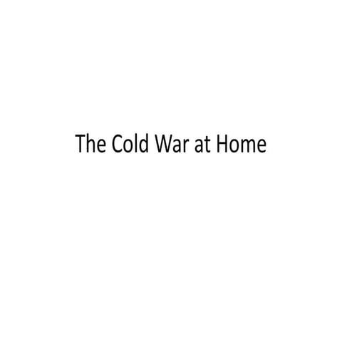The Cold War at Home | PPT