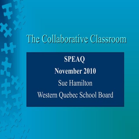 The collaborative classroom Presentation | PPT