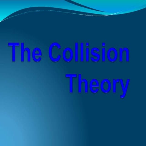 The Collision Theory Pptx