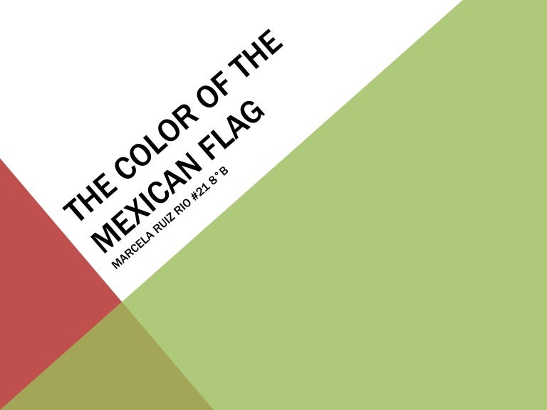 The Color Of The Mexican Flag The Color Of The Mexican Flag