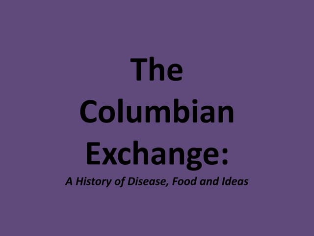 Columbian Exchange Powerpoint | PPT