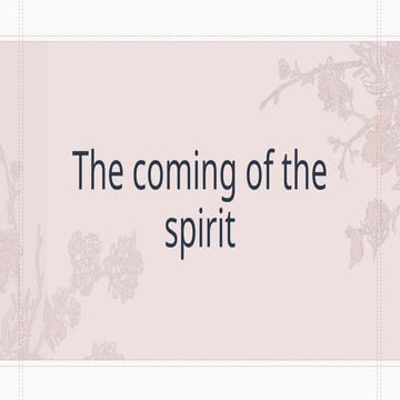The coming of the spirit grade 9 Christian Living Education | PPTX
