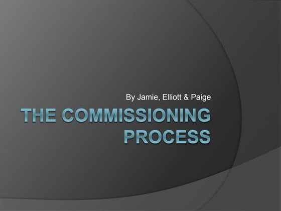 Script writing and the commissioning process | PPTX
