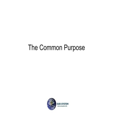 The Common Purpose | PPT