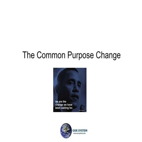 The Common Purpose Change | PPT