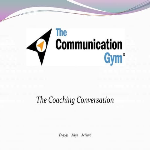 The Communication Gym® Coaching Skills for Managers - Understanding the Coaching Conversation | PPTX