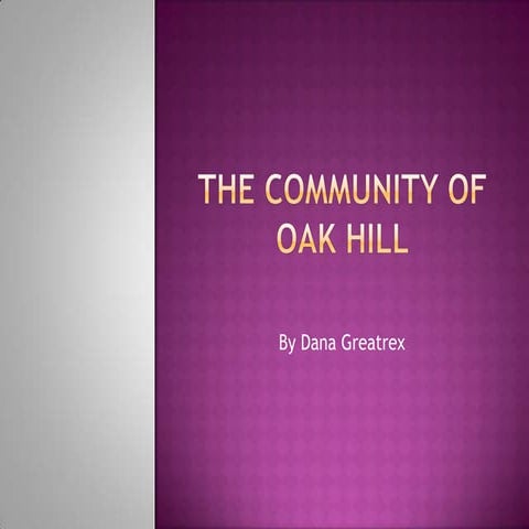 The community of oak hill | PPTX