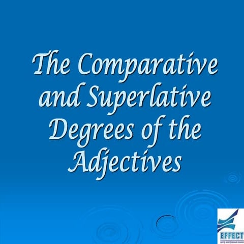 The comparative and superlative degrees of the adjectives | PPTX