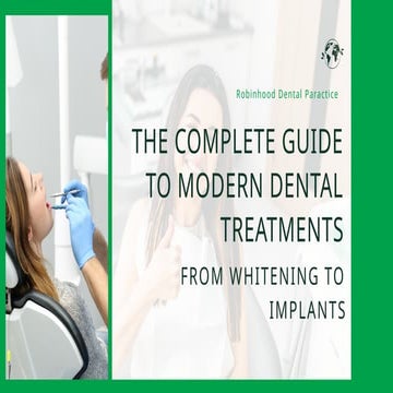 The Complete Guide to Modern Dental Treatments.pptx