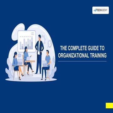 The Complete Guide to Organizational Training | PPT