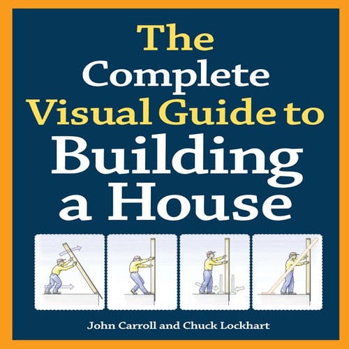 The Complete Visual Guide To Building A House.pdf