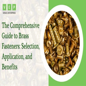 The Comprehensive Guide to Brass Fasteners: Selection, Application, and ...