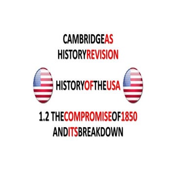 CAMBRIDGE AS HISTORY: HISTORY OF THE USA. THE COMPROMISE OF 1850 AND ...