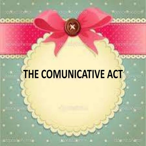 the comunicative act | PPT