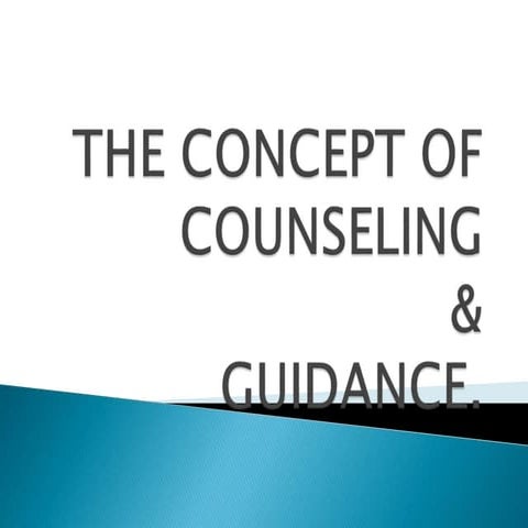 THE CONCEPT OF COUNSELING AND GUIDANCE.pptx