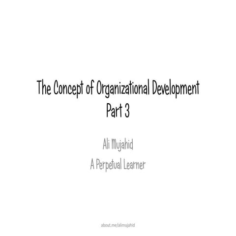 The concept of organizational development Part 3 | PDF