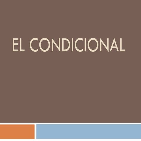 The Conditional (El Condicional) | PPT