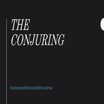 The conjuring | PPT