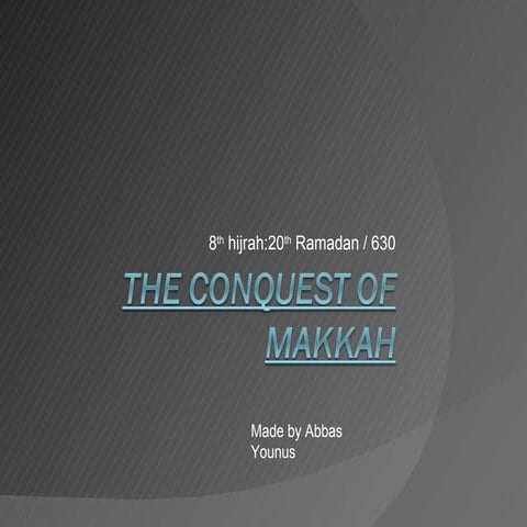 The conquest of makkah | PPT