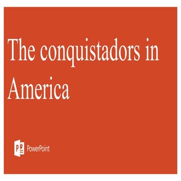 The conquistadors in America - 6th.pptx