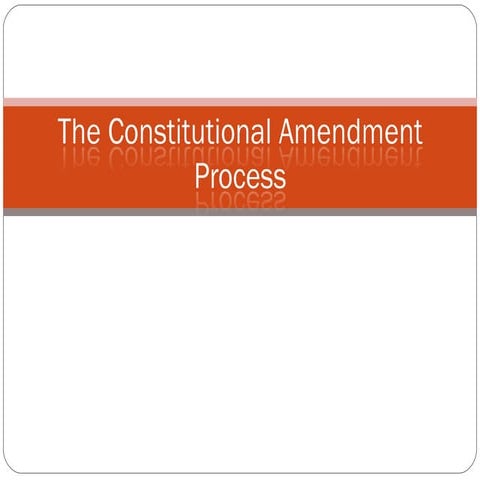 The Constitutional Amendment Process | PPT