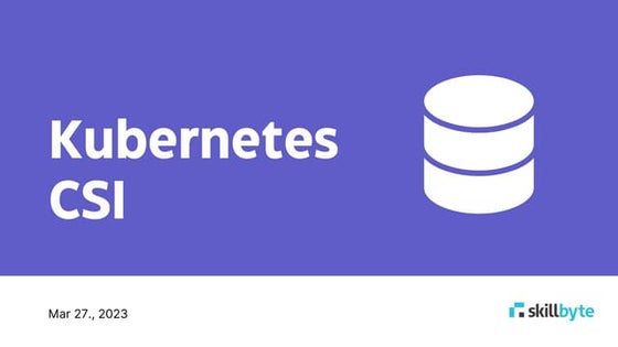 Protecting Data With Csi Volume Snapshots On Kubernetes Ppt
